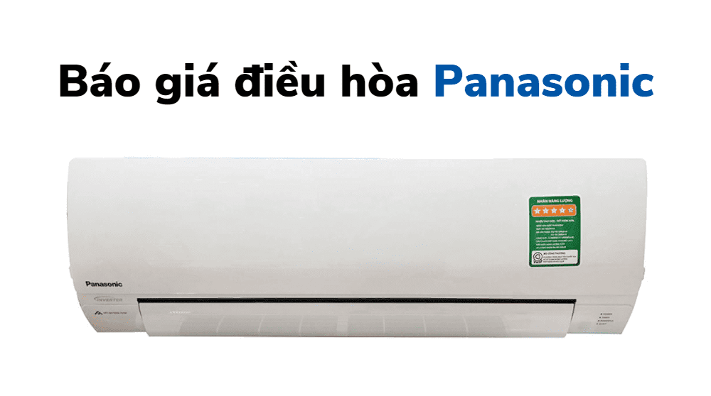 Báo giá điều hòa Panasonic mới nhất 2025 | Giá máy lạnh Pana